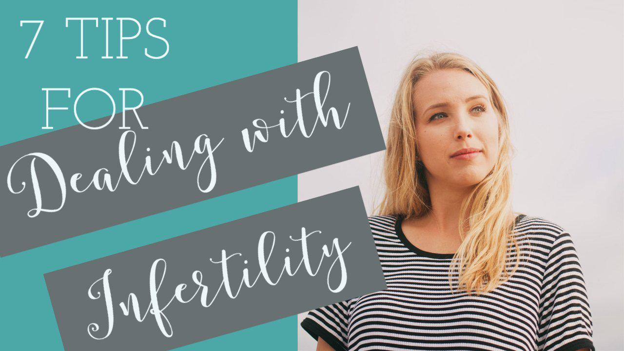 7 Tips to Help You Deal with Infertility | Fertility Inspiration ...